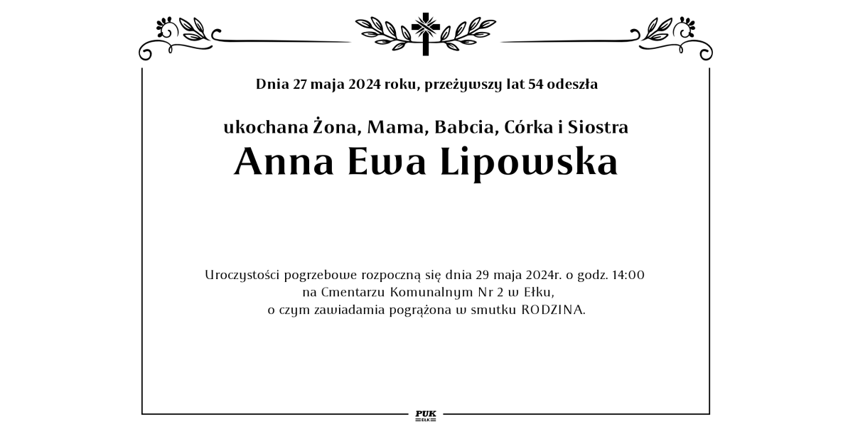 Anna Ewa Lipowska - nekrolog i kondolencje | Zakład Usług Pogrzebowych | P.U.K. EŁK